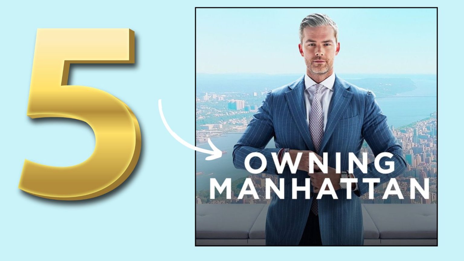 5 Takeaways from Ryan Serhant’s New Show Owning Manhattan - BAM