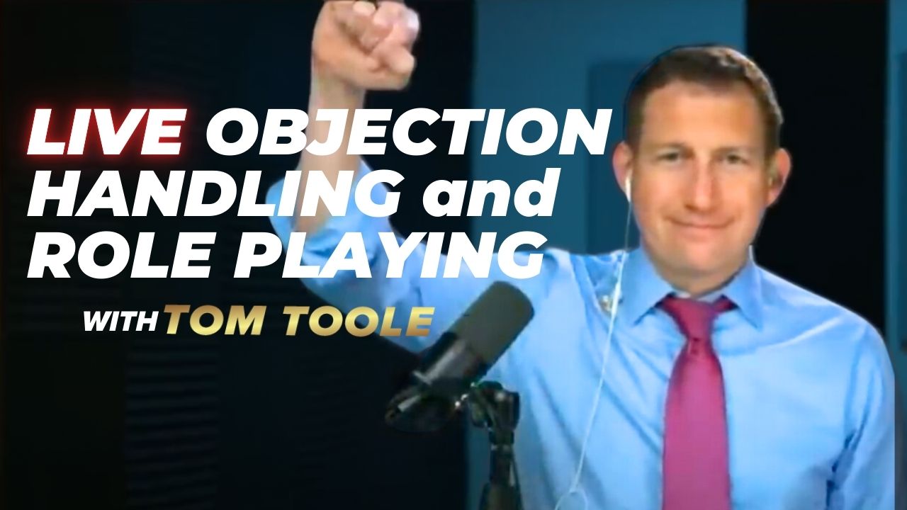 Join Tom Toole for LIVE Objection Handling - BAM